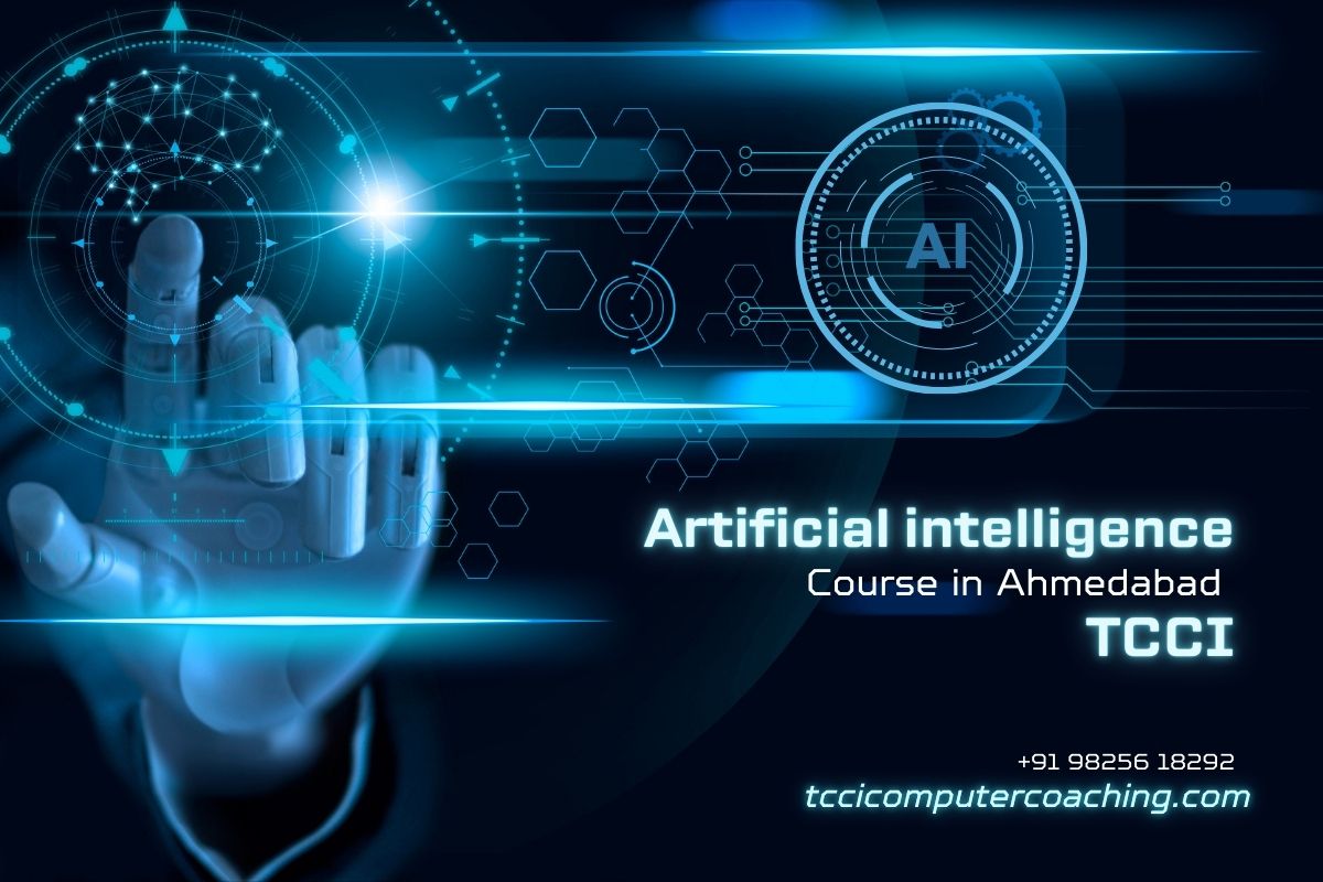 Artificial Intelligence Course in Ahmedabad – TCCI TCCI - TRIRID ...